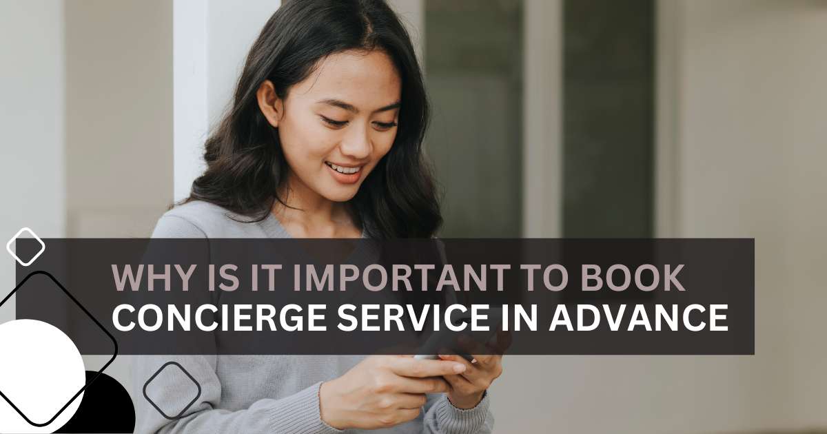 Why Book Concierge Service In Advance
